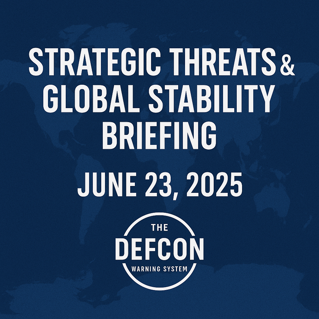 Strategic Threats & Global Stability Briefing - June 23, 2025 - The ...